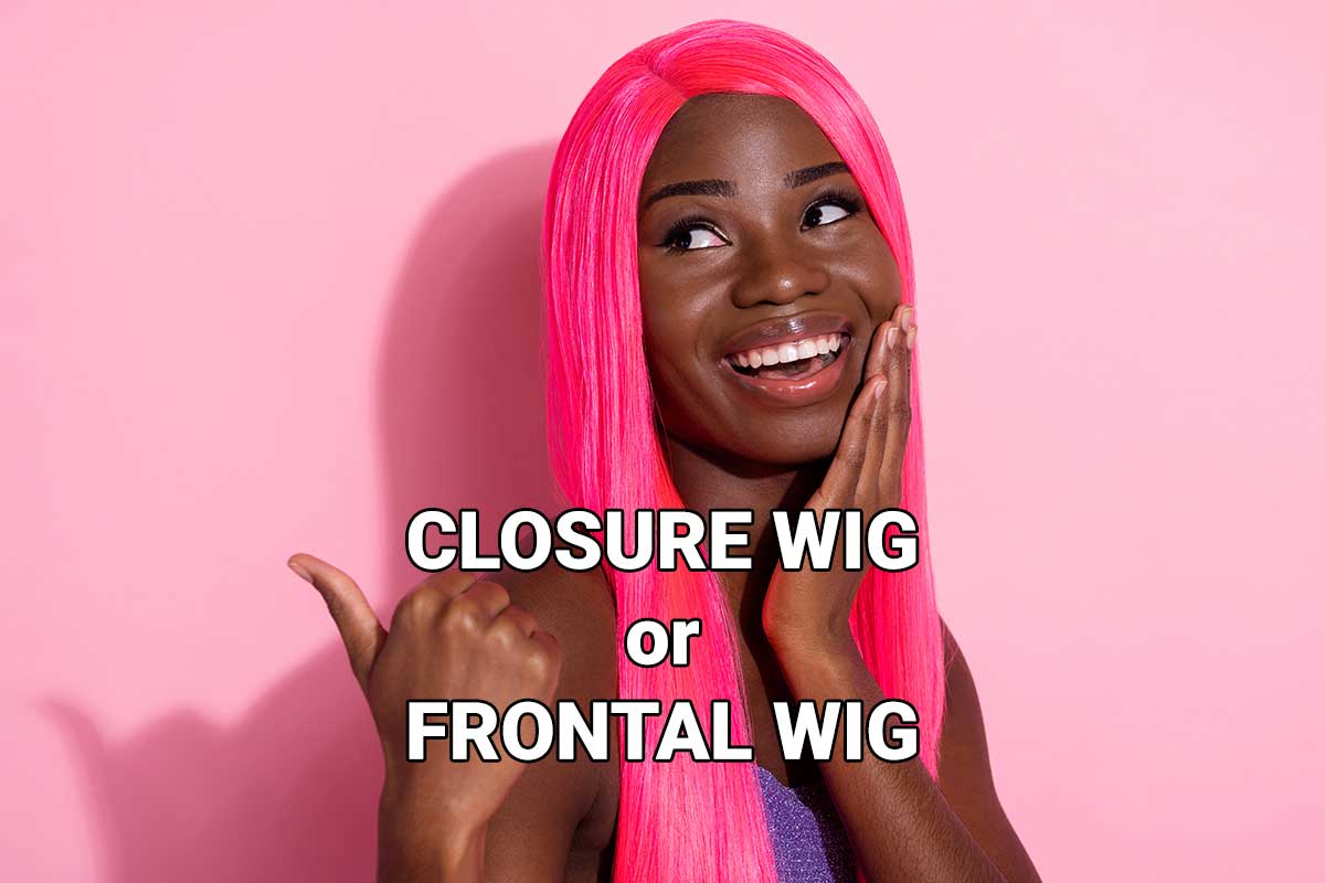 Closure wig vs Frontal wig: Which one Is Better? | Bossique