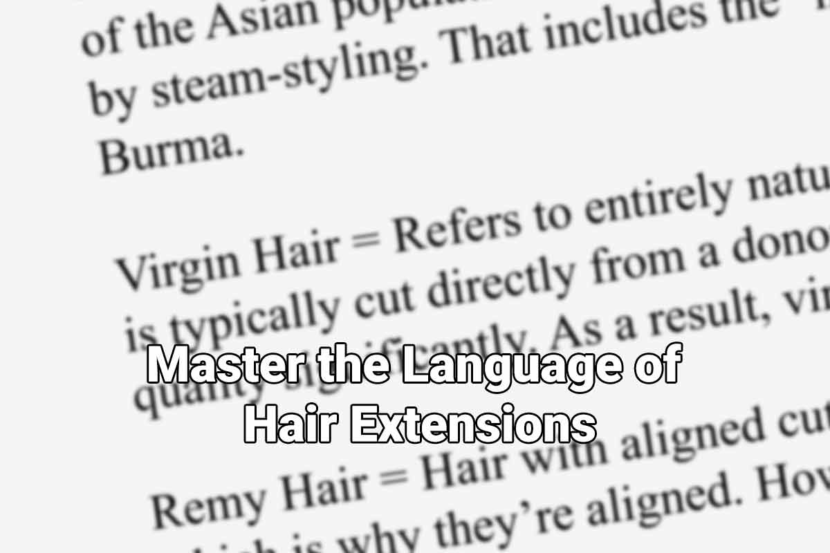 A Comprehensive Hair Extension Dictionary Bossique